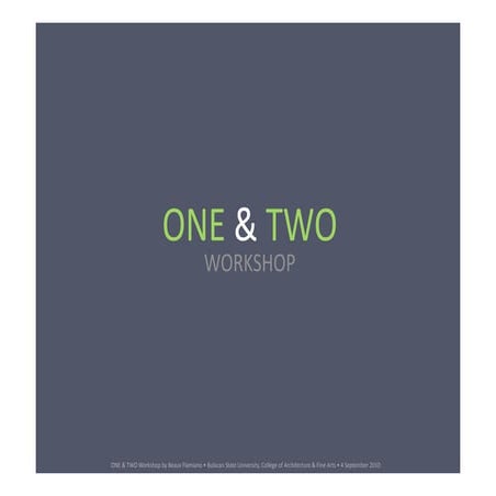 ONE & TWO Workshop by Beaux Flamiano | PPT