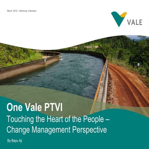 One vale indonesia change management perspective, touching the heart of ...