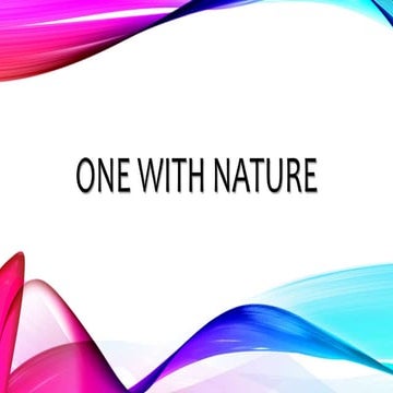 ONE WITH NATURE | PPT