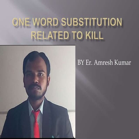 One word substitution related to kill | PPTX