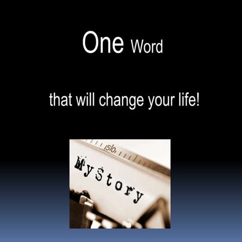 One Word That Will Change Your Life | PPTX