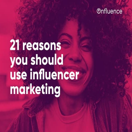 21 Reasons You Should Use Influencer Marketing Pdf