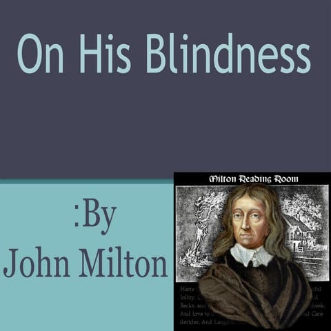 on his blindness By: the poet John Milton .pptx