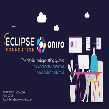 Oniro project, the new IoT platform from Eclipse Foundation. | PPT