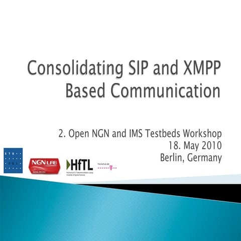 The Potential of Consolidating SIP and XMPP Based Communication for Telecommunication Carrier | PPT