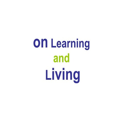 On learning & living | PPT