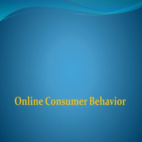 Online consumer behavior of e commerce | PPTX