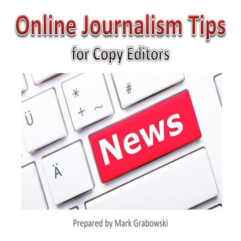 Online journalism tips for copy editors | PPT