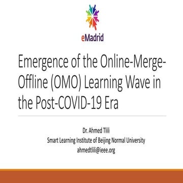 2021_06_30 «Emergence of the Online-Merge-Offline (OMO) Learning Wave ...