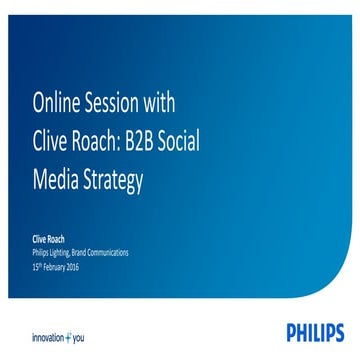 Online session with Clive Roach B2B Social Media Strategy at Philips ...