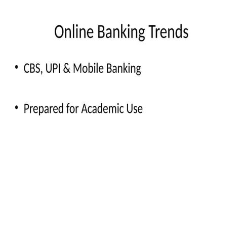 Online_Banking_Trends_CBS_UPI_Mobile_Banking_Updated.pptx