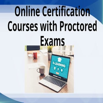 Online Certification Courses with Proctored Exams 24.2.25.pptx