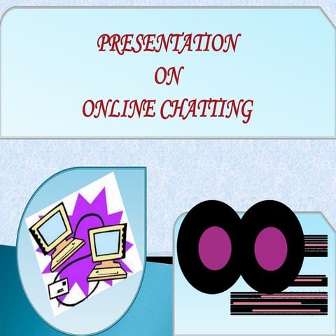 Onlinechat ppt | PDF