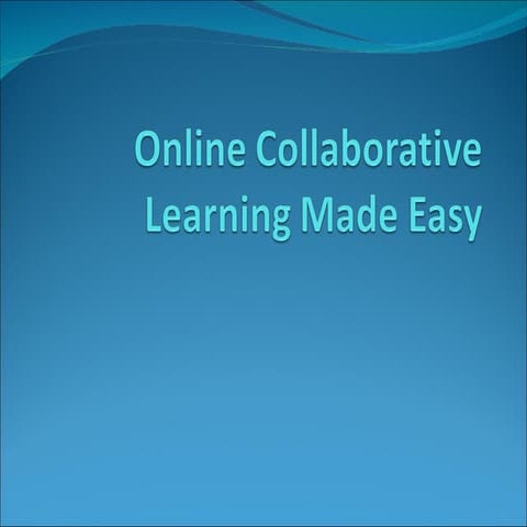 Online Collaborative Learning Made Easy Ppt | PPT