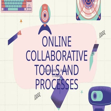 ONLINE COLLABORATIVE TOOLS AND PROCESSES CHARMAINE.pptx