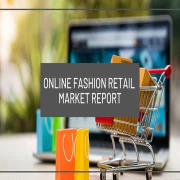Online Fashion Retail Market Report | PDF