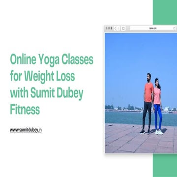Achieve Your Weight Loss Goals with Sumit Dubey's Online Yoga Classes | PPT