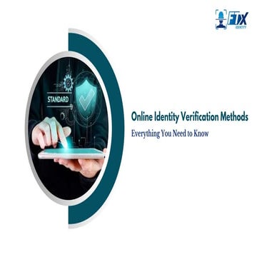 Online Identity Verification Methods: Everything You Need to Know | PPTX