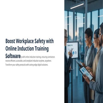 Boost Workplace Safety with Online Induction Training Software | PPTX