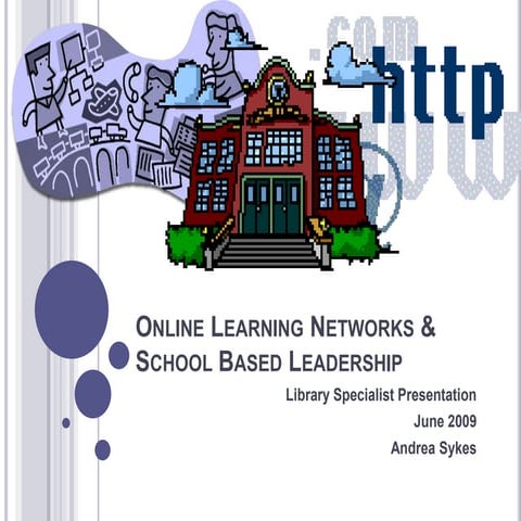 Online Learning Networks & School Based Leadership | PPT