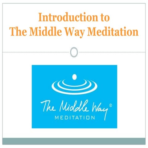 Introduction to the Middle Way Meditation | PPTX | Buddhism | Religion ...