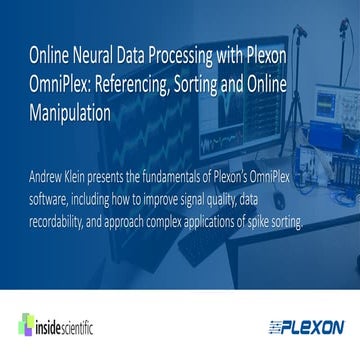 Online Neural Data Processing with Plexon OmniPlex: Referencing, Sorting and Online Manipulation ...
