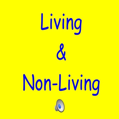 Living & Non-Living | PPTX
