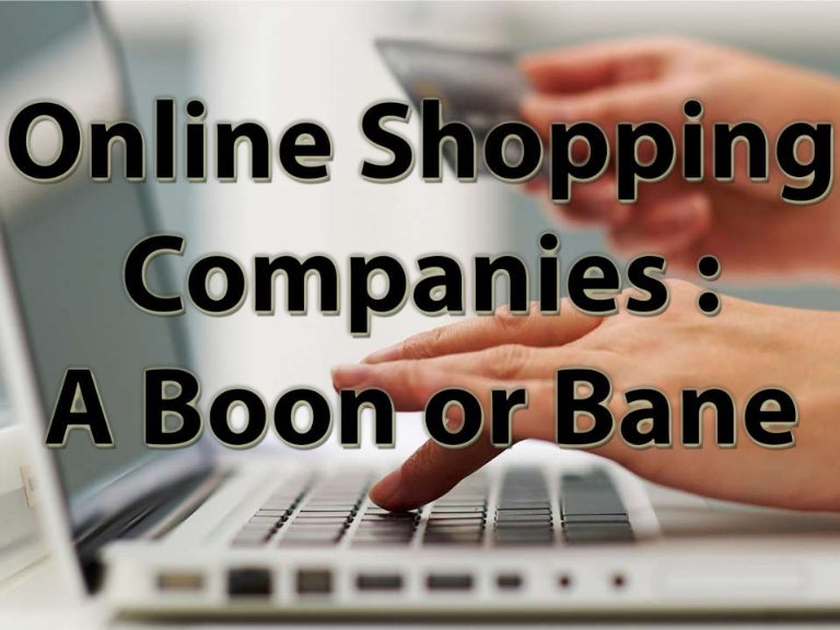 Online Shopping Companies A Boon Or Bane online-shopping-companies-a-boon-or-bane