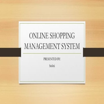 ONLINE SHOPPING MANAGEMENT SYSTEMss.pptx