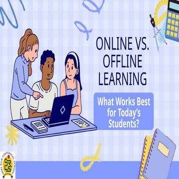 Online vs. Offline Learning: What Works Best for Today’s Students? | PPT