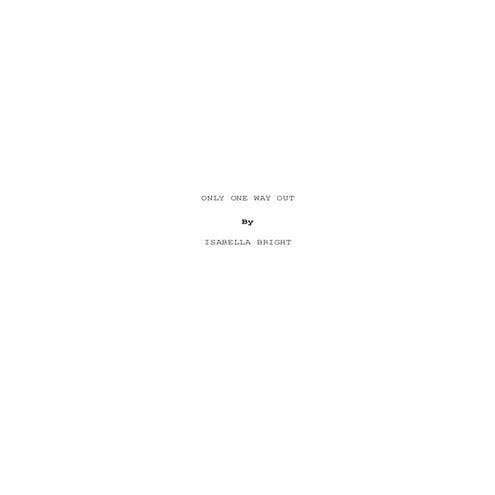 Only one way out script | DOCX