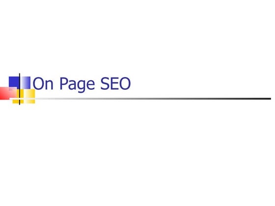 The Elements of On-Page SEO | PPT
