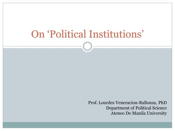 Political institutions | PPTX | Political Issues & policy | Politics