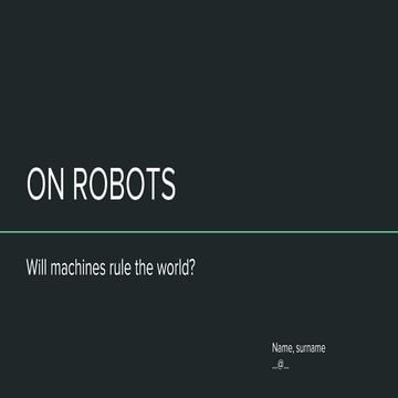 On Robots. Will machines rule....pptx