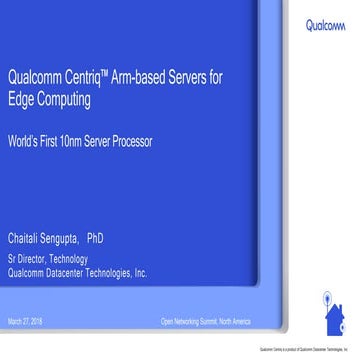 Qualcomm Centriq Arm-based Servers for Edge Computing at ONS 2018 | PPT