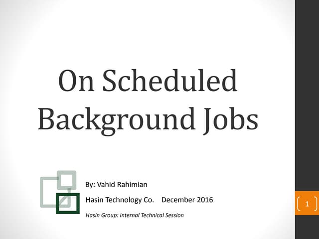 On scheduled background jobs | PPT On scheduled background jobs | PPT