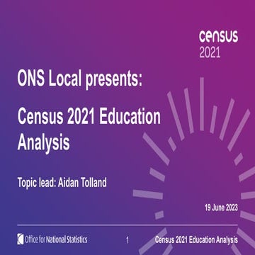 ONS Local presents - Census 2021 Education Analysis | PPTX