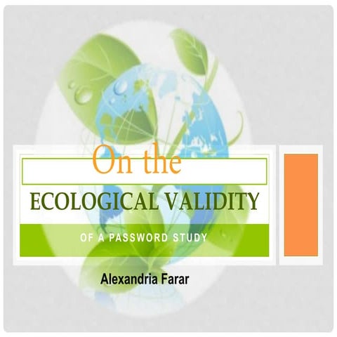 On the ecological validity of a password study | PPT