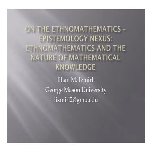 On the ethnomathematics epistemology nexus | PDF