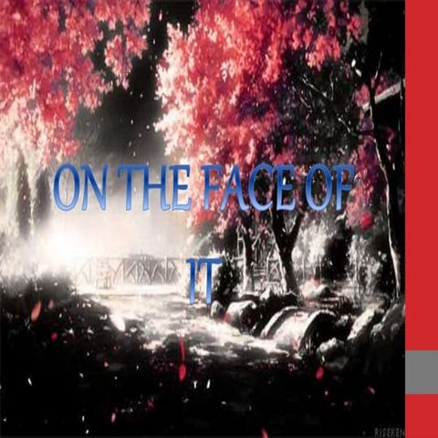 On the face of it PPT Grade 12 english.pptx