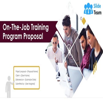 On The Job Training Program Proposal PowerPoint Presentation Slides | PDF