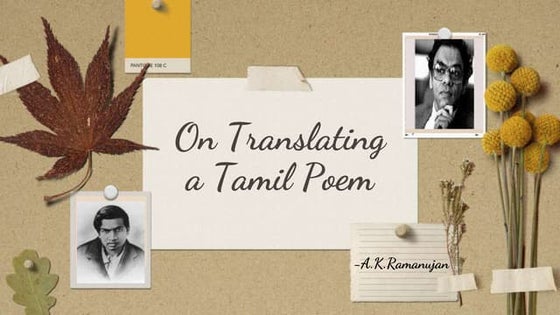 On_Translating_a_Tamil_Poem. Translation | PPT