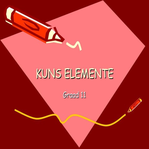 Ontwerp gr11 kuns elemente | PPT