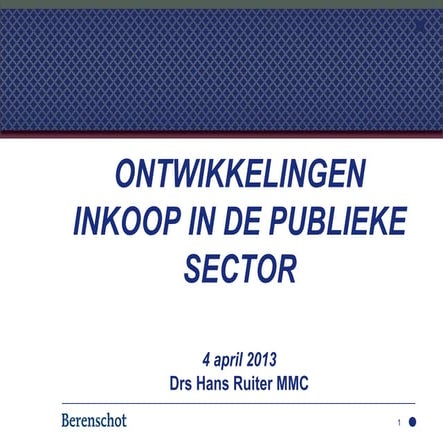 Ontwikkelingen inkoop in publieke sector, presentatie hans ruiter ...
