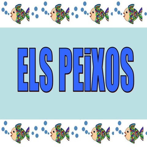 Els Peixos | PPT