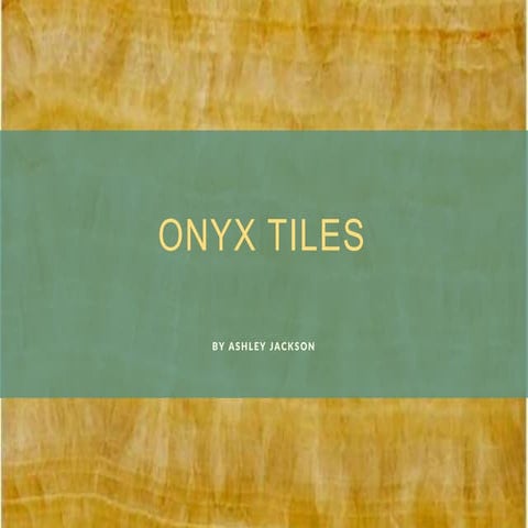 Luxurious Natural Onyx Marble Tiles for floor | PPTX