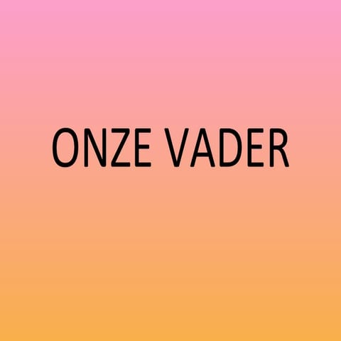 Onze vader | PPT