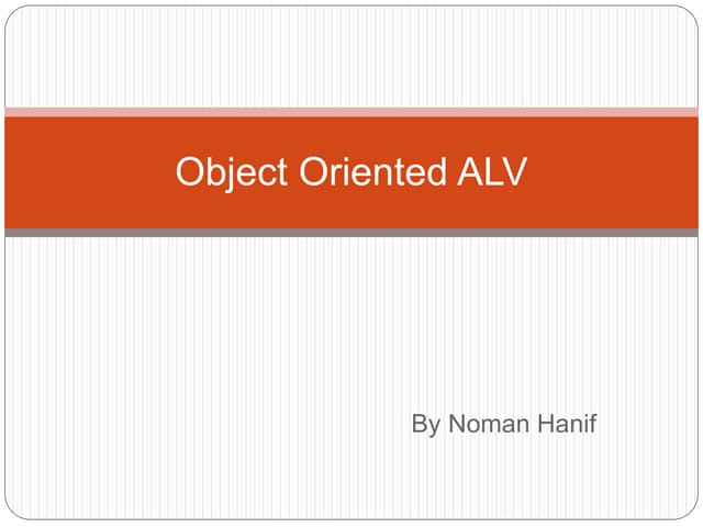 Object oriented approach to ALV Lists in ABAP | PPTX Object oriented approach to ALV Lists in ABAP | PPTX