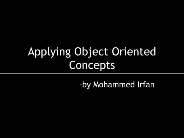 Applying OO Concepts | PPT Applying OO Concepts | PPT