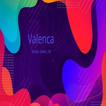 Valenca (hemija za 7/8 razred, objasnjeno malo detaljnije) | PPTX